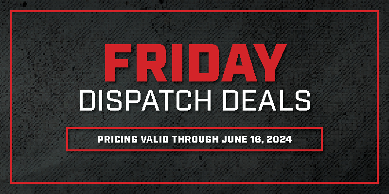 Friday Dispatch Deals May 31st 2024 | Vance Outdoors